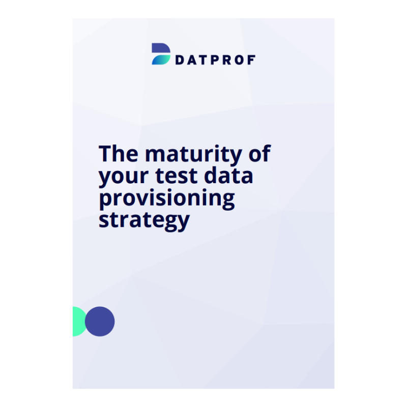 Whitepaper The Maturity Of Your Test Data Provisioning Strategy DATPROF